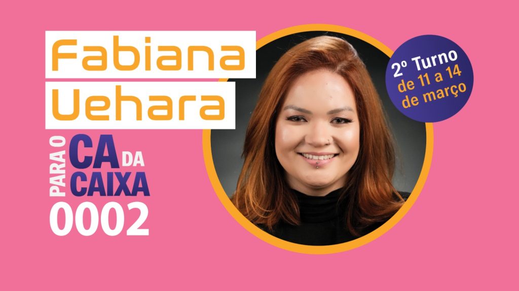 CA da Caixa: Sindicato segue apoiando Fabiana Uehara no 2º turno – SEEB ...